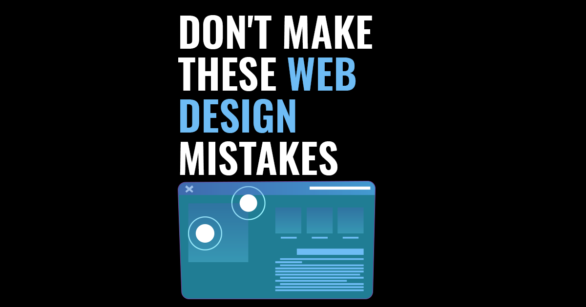 5 website design mistakes you need to avoid - Web2Web