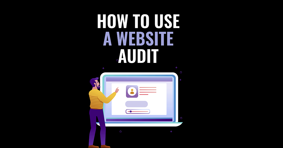 Using a website audit to improve your company - Web2Web
